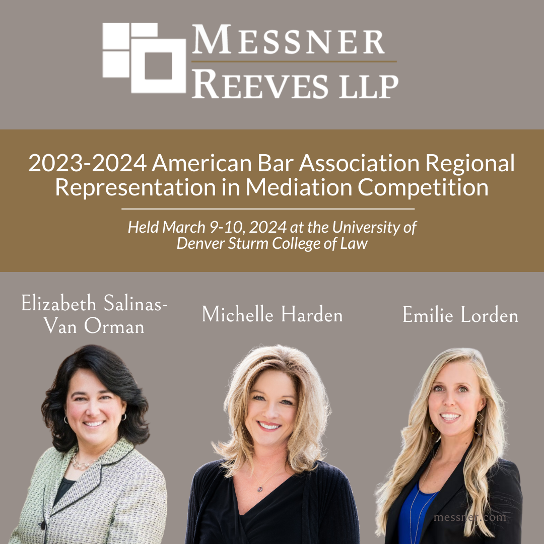 Messner Reeves LLP Participates in ABA Alternative Dispute Resolution ...