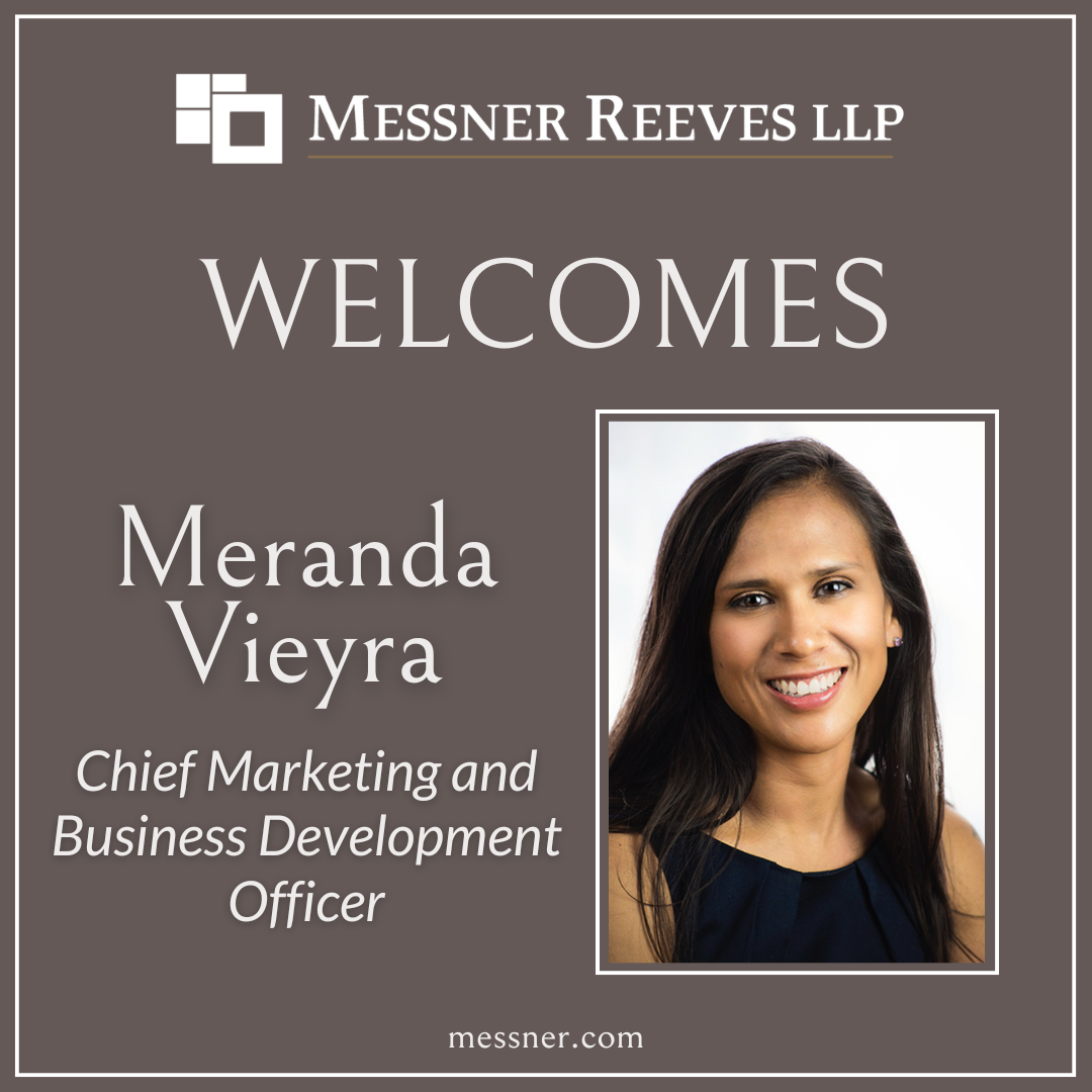 Messner Reeves LLP Announces Meranda M. Vieyra as Chief Marketing and ...